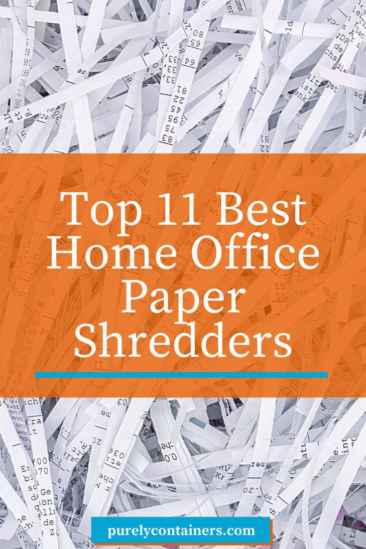 Top 6 Best Home Office Paper Shredders - Purely Containers